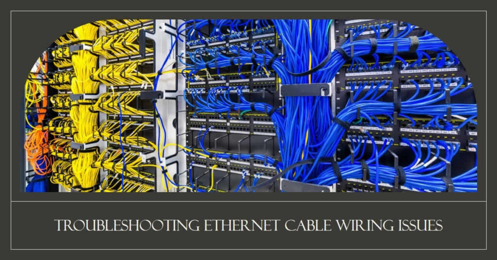 Ethernet Cable Wiring: The Ultimate Home Wiring Guide